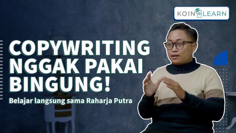 Belajar Copywriting Bareng Ahlinya! Apa Sih Copywriting itu? | KoinWorks